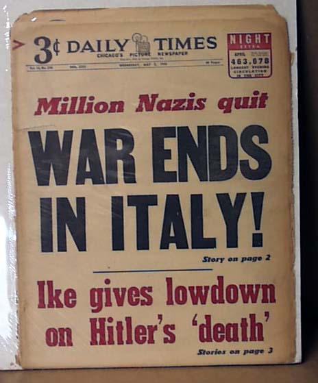 Million Nazis quit... War Ends In Italy!... Ike gives lowdown on Hitler ...